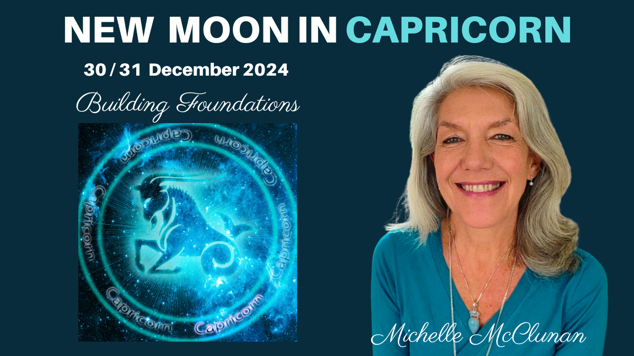 New Moon in Capricorn 31 December 2024 - Building Foundations - SOULAR POWER